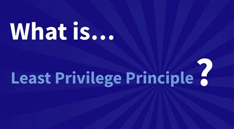 What Is The Least Privilege Principle Accessowl Blog