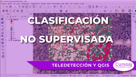 Clasificación No Supervisada En Qgis 3
