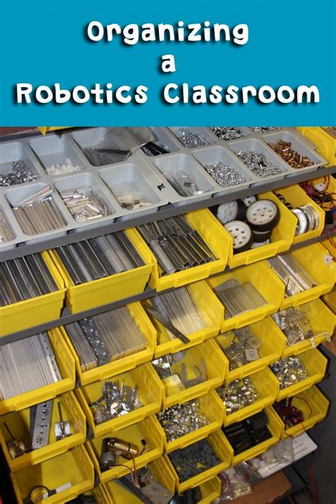 Efficiently Organize Your Robotics Classroom