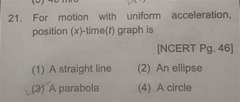For Motion With Uniform Acceleration Position X Time T Graph Is