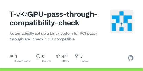 GitHub T VK GPU Pass Through Compatibility Check Automatically Set Up A Linux System For PCI