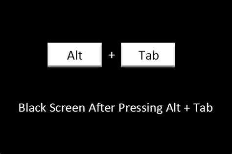 Fixed Black Screen After Pressing Alt Tab Windows 11 10 Artofit