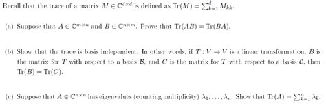 solved recall that the trace of a matrix m∈cd×d is defined