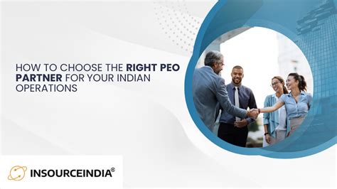 How To Choose Right Peo Partner For Your Indian Operations
