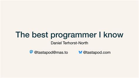The Best Programmer I Know Speaker Deck