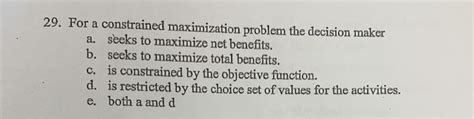 Solved 29 For A Constrained Maximization Problem The