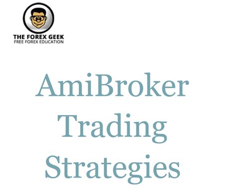 Amibroker Trading Strategies The Forex Geek