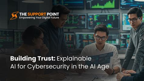 Building Trust Explainable Ai For Cybersecurity In The Ai Age