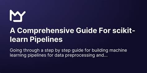 Mj Blog A Comprehensive Guide For Scikit Learn Pipelines