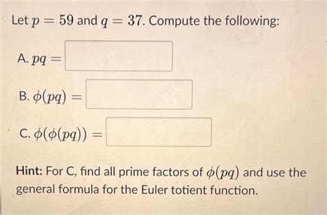 Solved Let P 59 And Q 37 Compute The Following A Pq B