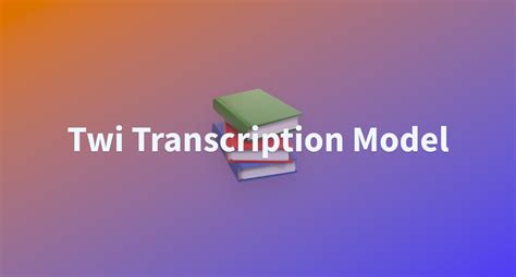 Twi Transcription Model A Hugging Face Space By Femursmith