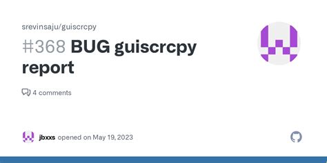 Bug Guiscrcpy Report · Issue 368 · Srevinsajuguiscrcpy · Github