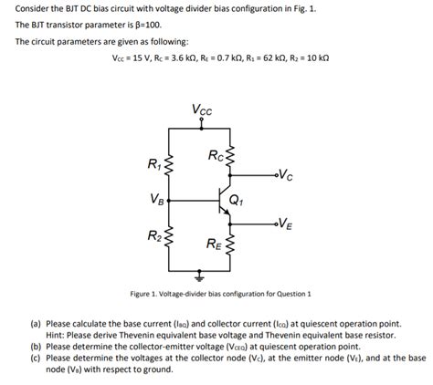 Solved Consider The Bjt Dc Bias Circuit With Voltage Divider