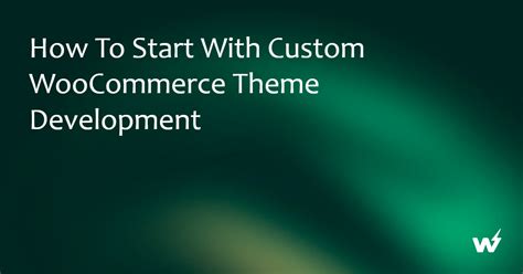 How To Start With Custom Woocommerce Theme Development In Year Instawp