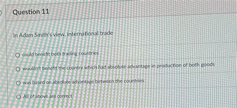 Solved Question 11in Adam Smiths View International