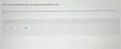 Solved TB TF Qu 06 105 Static After The Adjustments Chegg Com