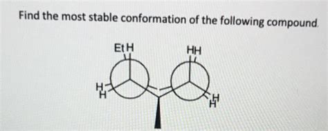 Solved Draw Different Newman Projections Each Showing A Chegg Com