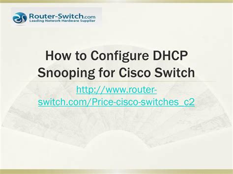 PPT How To Configure DHCP Snooping For Cisco Catalyst Switch PowerPoint Presentation ID
