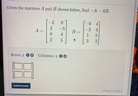 Solved Given The Matrices A And B Shown Below Find A