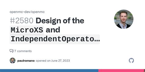 Design Of The `microxs` And `independentoperator` Classes · Issue 2580 · Openmc Devopenmc · Github