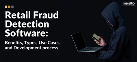 Retail Fraud Detection Software Benefits Types Use Cases And