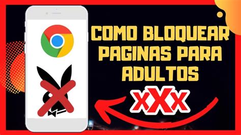 Cómo bloquear las páginas con contenido para adultos Guía completaActualizado en