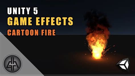 Unity 5 Game Effects Vfx Cartoon Fire Flames Game Effect Unity Character Design Tutorial