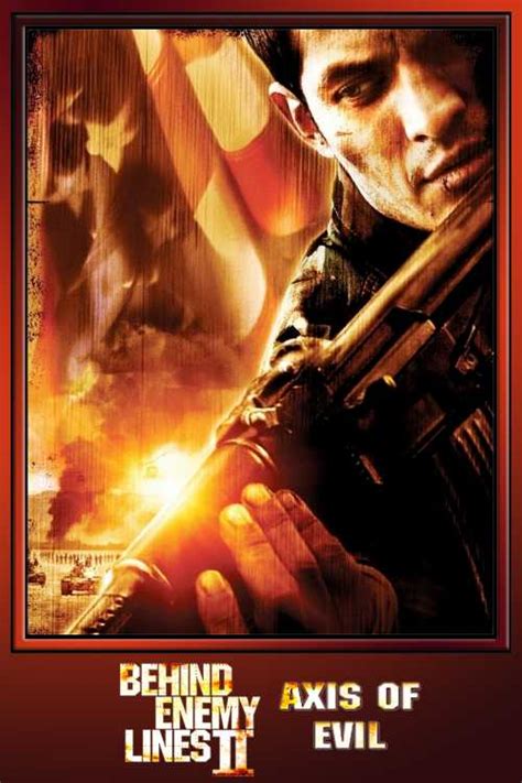 Behind Enemy Lines Ii Axis Of Evil 2006 Wildhunt1 The Poster