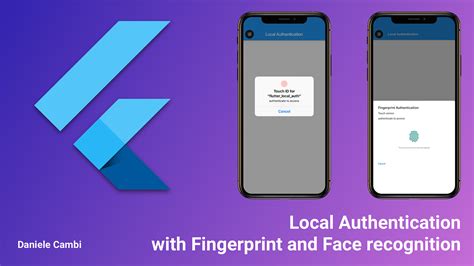 Flutter — Local Authentication With Fingerprint And Face Recognition By Daniele Cambi