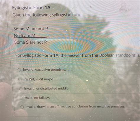 Solved Syllogistic Form 2A Given The Following Syllogistic Chegg Com
