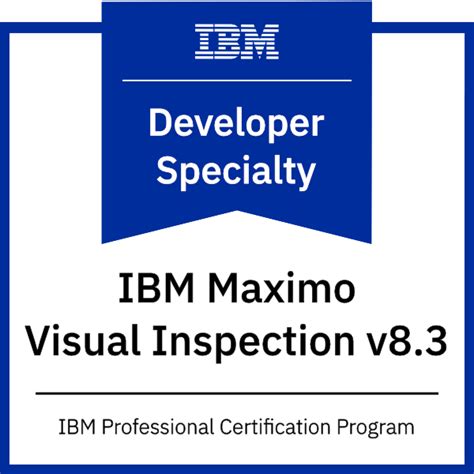 IBM Maximo Visual Inspection V8 3 Developer Specialty Credly