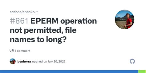 EPERM Operation Not Permitted File Names To Long Issue Actions Checkout GitHub