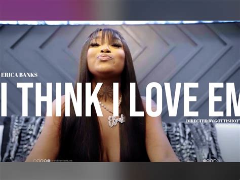 Erica Banks Its Jaw Dropping From Start To Finish In The I Think I
