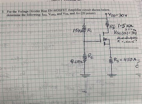 Solved 3 For The Voltage Divider Bias EN MOSFET Amplifier Chegg Com