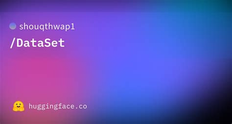 Shouqthwap1dataset · Datasets At Hugging Face
