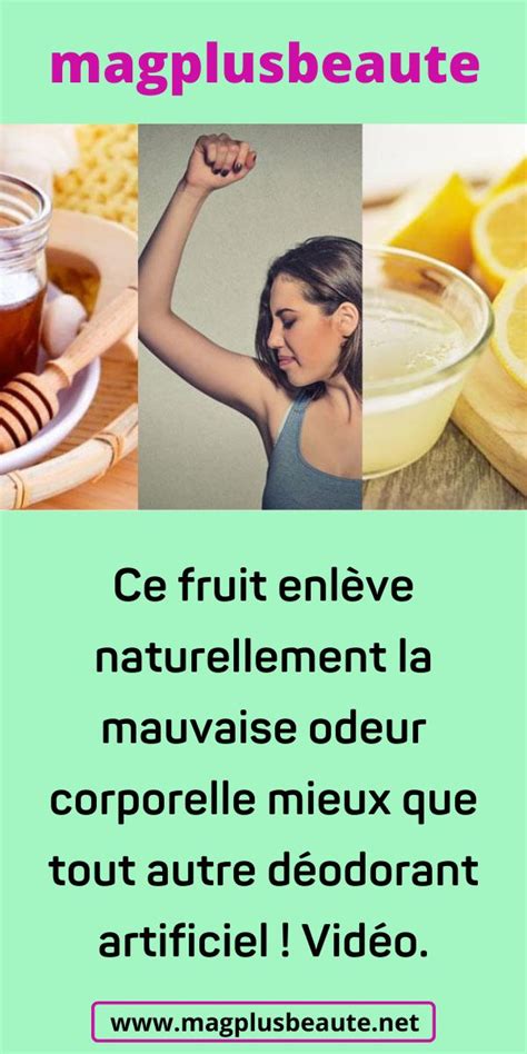 Ce Fruit Enlève Naturellement La Mauvaise Odeur Corporelle Mieux Que