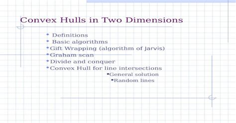 Ppt Convex Hulls In Two Dimensions Definitions Basic Algorithms T Wrapping Algorithm Of