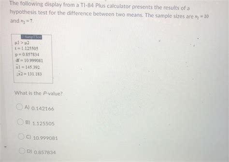 Solved The Following Display From A Ti 84 Plus Calculator