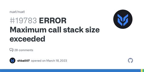 Error Maximum Call Stack Size Exceeded · Issue 19783 · Nuxtnuxt · Github