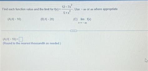Solved Find Each Function Value And The Limit For