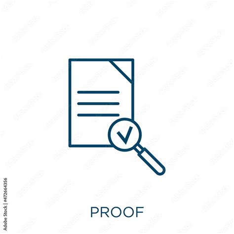 Proof Icon Thin Linear Proof Outline Icon Isolated On White Background