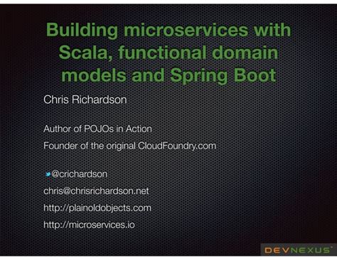 Building Microservices With Scala Functional Domain Models And Spring Boot Devnexus Pdf