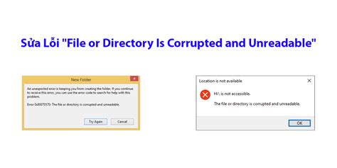 sửa lỗi file or directory is corrupted and unreadable trên windows