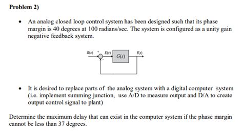 Problem 2 An Analog Closed Loop Control System Has