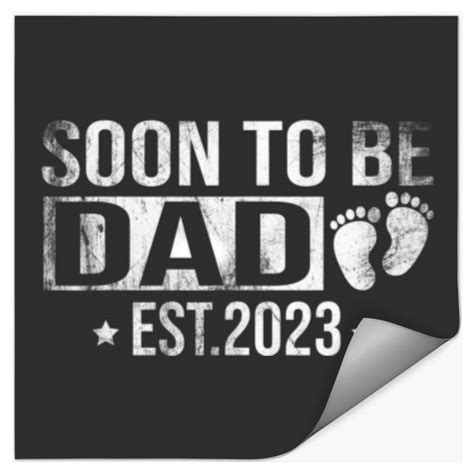 Mens Soon To Be Dad Est 2023 Funny Pregnancy Annou Stickers Sold By Functioning Crepe Sku