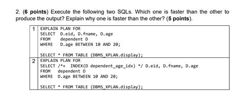 Solved 2 6 Points Execute The Following Two Sqls Which