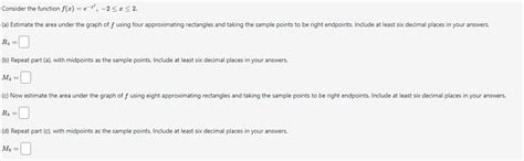 Solved Consider The Function Fxe−x2−2≤x≤2 A Estimate