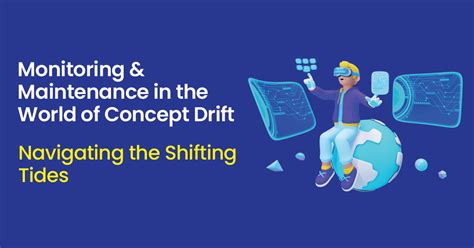 What Is Concept Drift Examples And Challenges 360digitmg