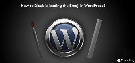 How To Disable Loading The Emoji In Wordpress Crunchify