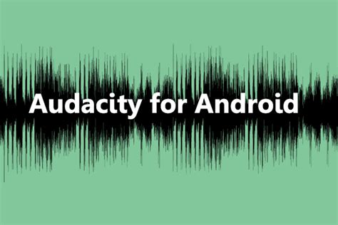 Top 5 Apps Like Audacity For Android Minitool Moviemaker